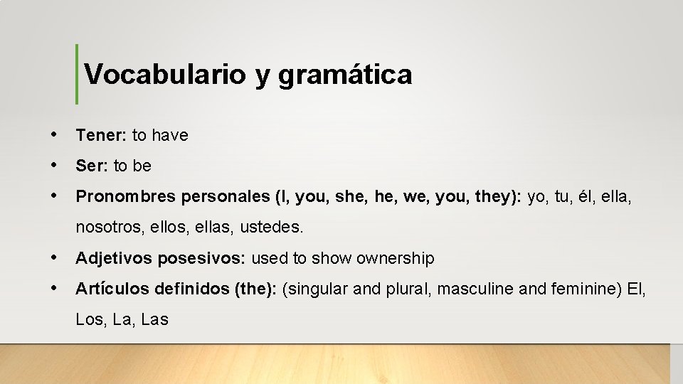 La cara Vocabulario y gramtica Tener to have