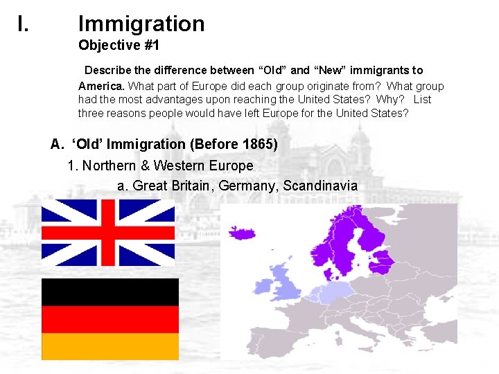Immigration I Immigration Objective 1 Describe the difference