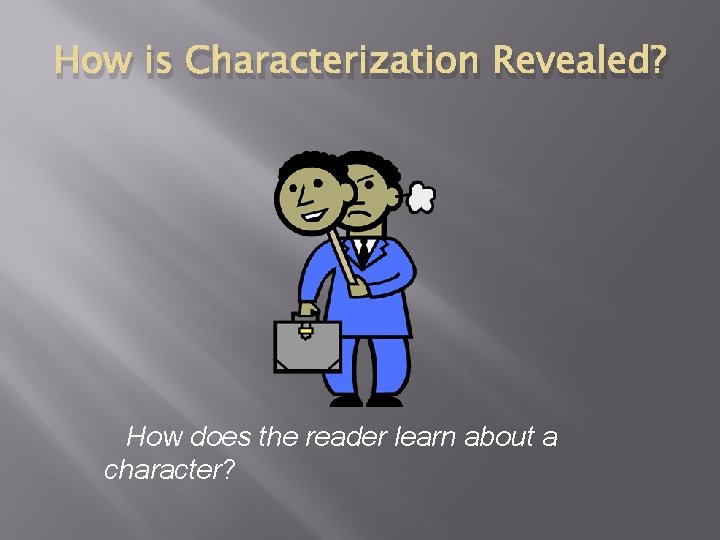 TODAYS WARM UP Describe this character in detail