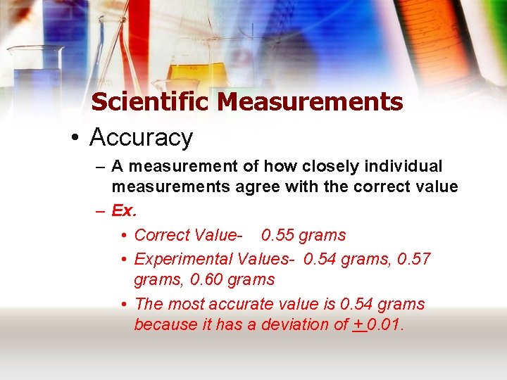 Scientific Measurements All measurements must have a number