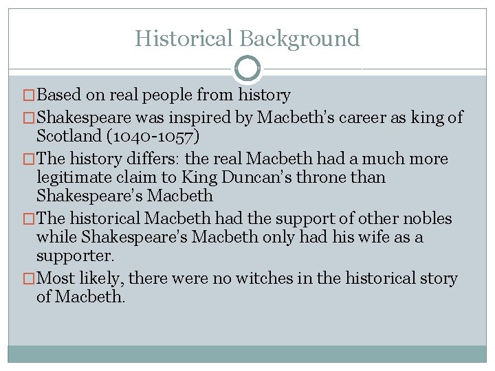 The Tragedy of Macbeth WILLIAM SHAKESPEARE Background Written