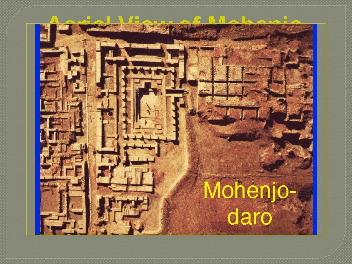 Hinduism The Harappan Civilization 3300 BCE 2400 BCE