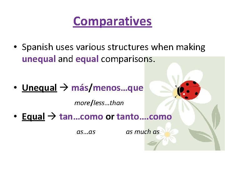 Comparatives and Superlatives Content Objective Students will learn
