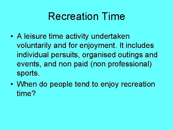 Leisure Sport Tourism IB Geography 2 hours Objectives
