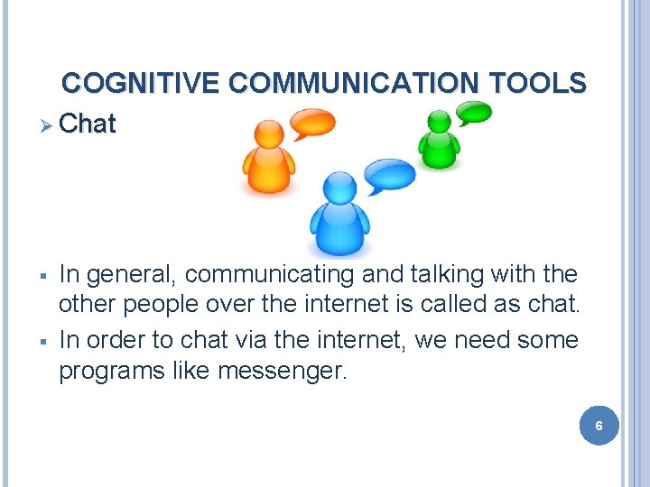 COMMUNICATION TOOLS 1 UNIT 2 Communication by Using