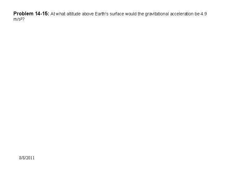 Physics 111 Practice Problem Statements 13 Universal Gravitation