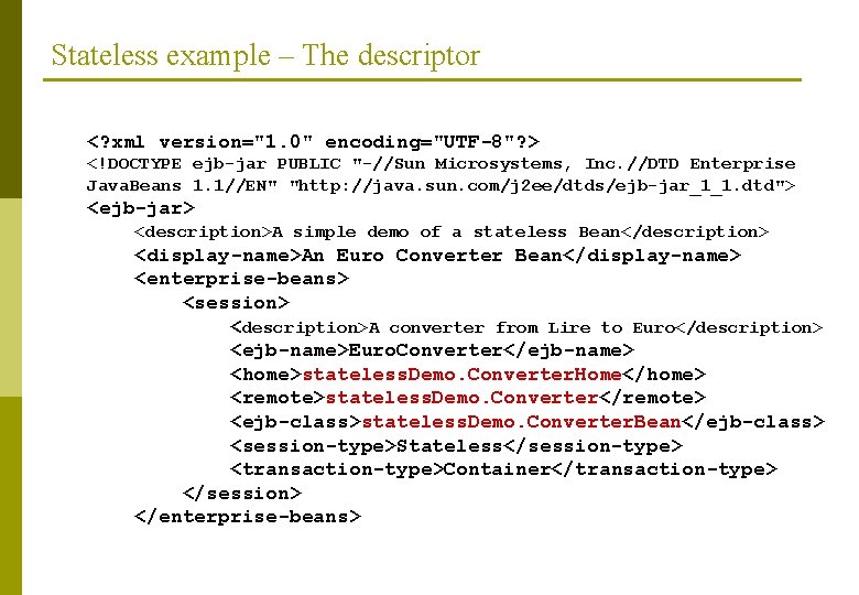 Session Beans stateless stateful Session Beans A session