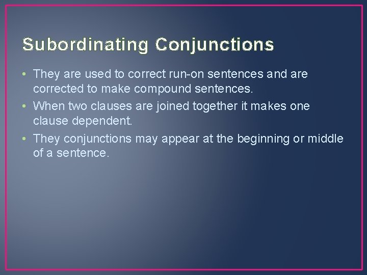 Subordinating and Coordinating Conjunctions By Riya Thumar Coordinating