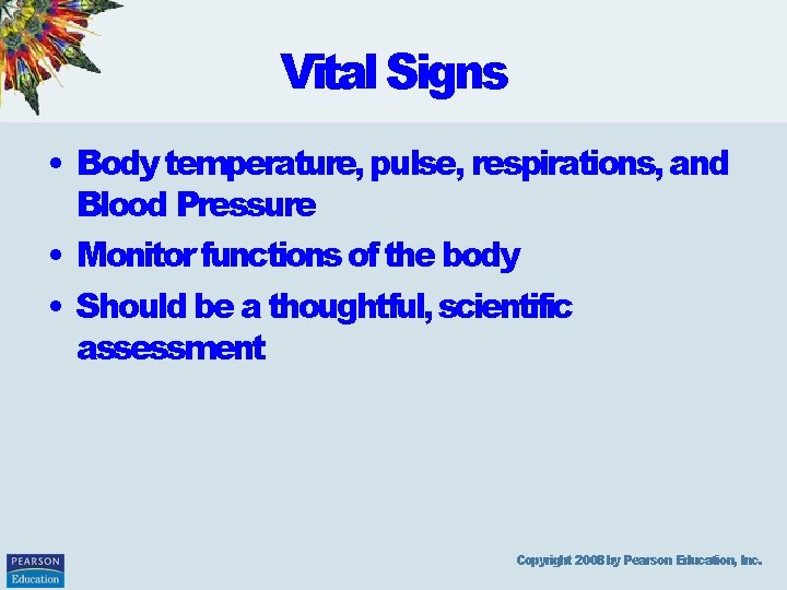 Vital Signs Vital Signs Body temperature pulse respirations