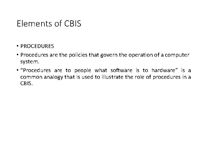 Computer Based Information Systems CBIS Introduction CBIS is Computer Based Information Systems CBIS Introduction CBIS is