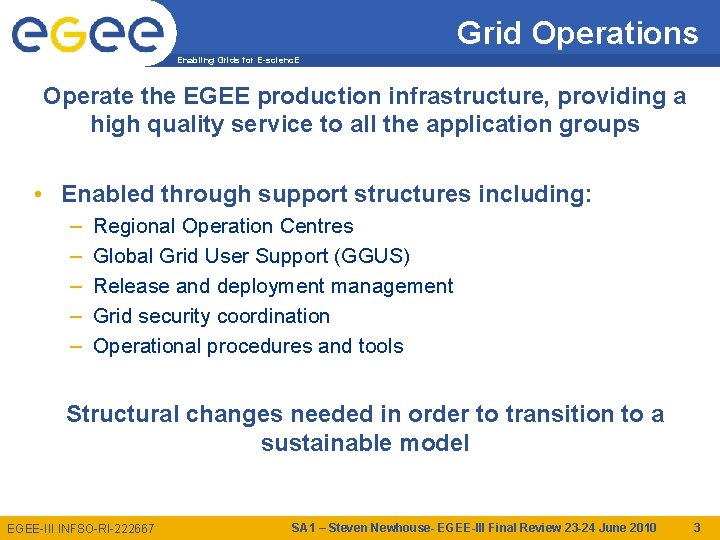 Enabling Grids for Escienc E Grid Operations SA