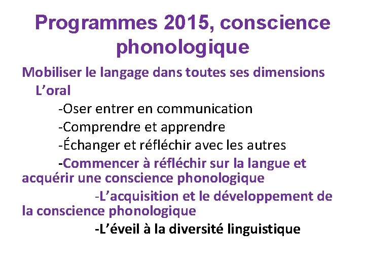Programmes 2015 Graphisme Ecriture Conscience phonologique Principe ...