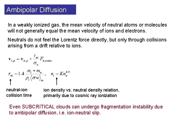 Core Formation due to Magnetic Fields Ambipolar Diffusion
