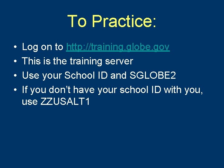 GLOBE Data Entry Three parts School Definition Study