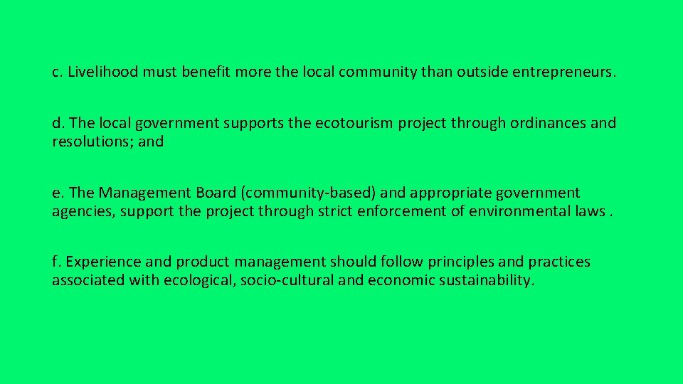 Ecotourism Responsible travel to natural areas which conserves