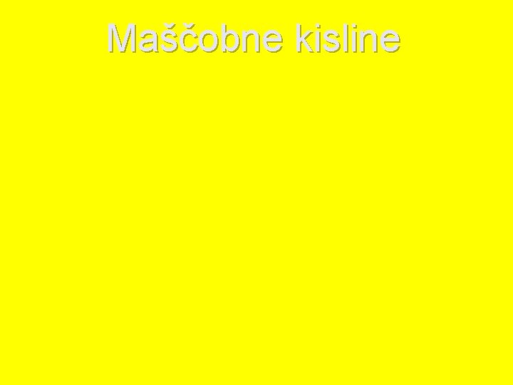 Vekrat nenasiene MK omega3 ali n3 maobne kisline