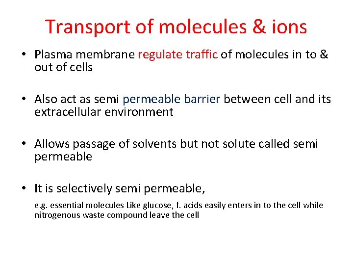 3 Transport across the membrane Passive diffusion facilitated