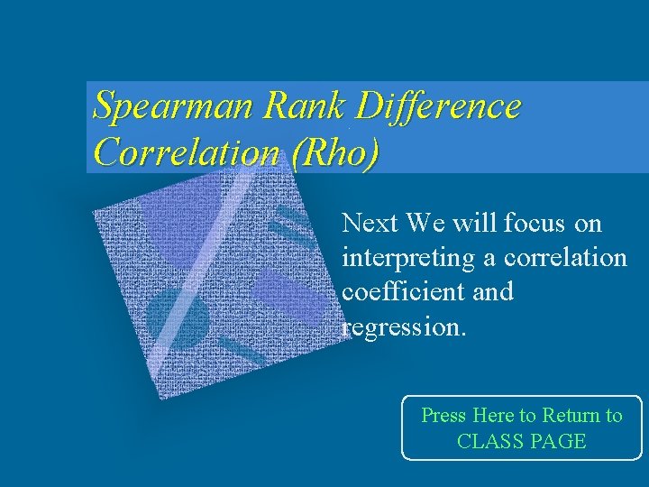 Introduction to Behavioral Statistics Correlation Regression Correlation Introduction