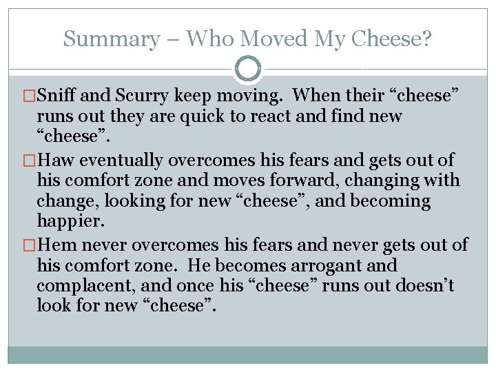 Who Moved My Cheese A BOOK REPORT BY