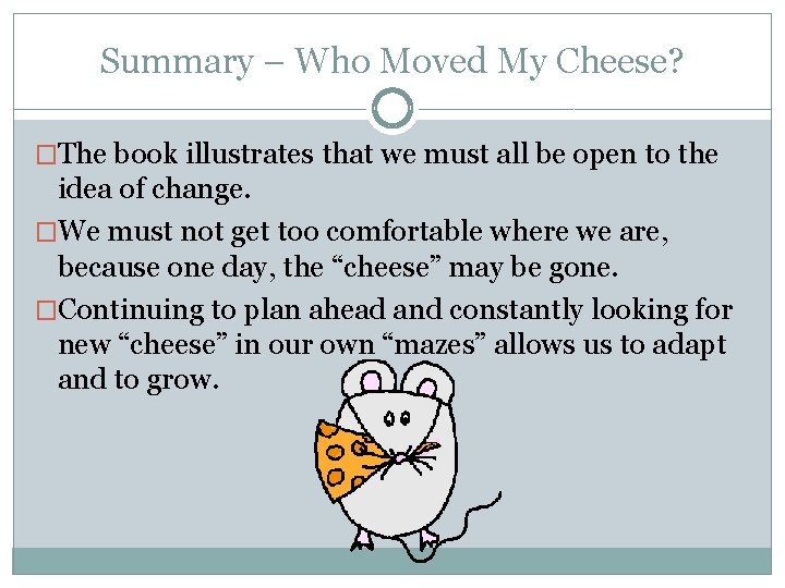 Who Moved My Cheese A BOOK REPORT BY