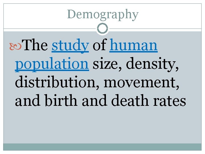 Population Density The number of organisms per unit