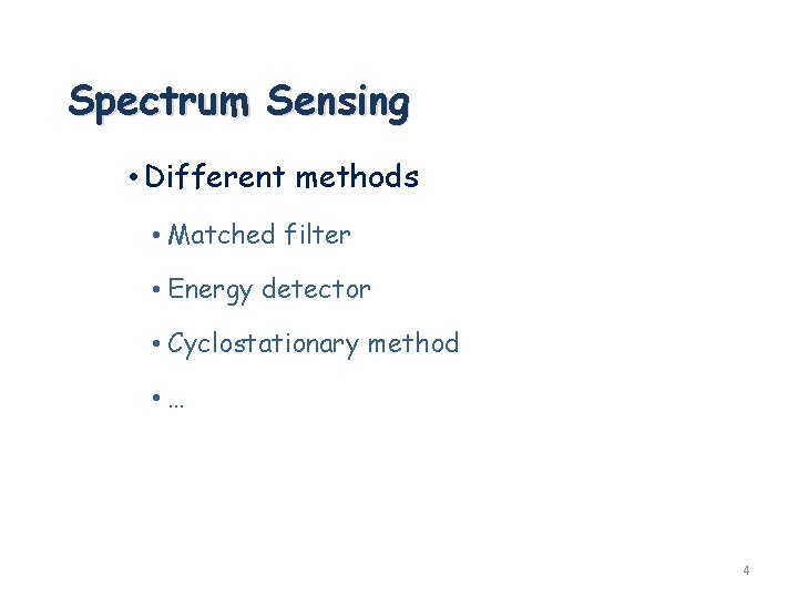 In The Name Of Allah Spectrum Sensing Based