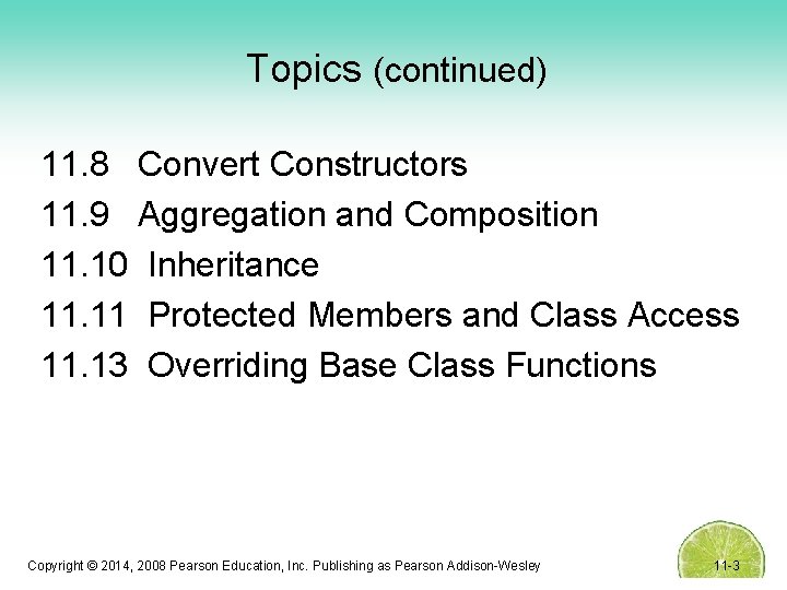 Chapter 11 More About Classes and ObjectOriented Programming