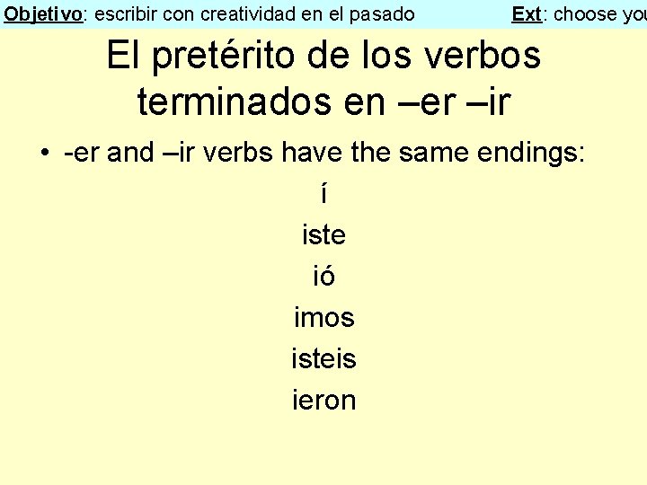 El pretrito verbos terminados en ar er ir