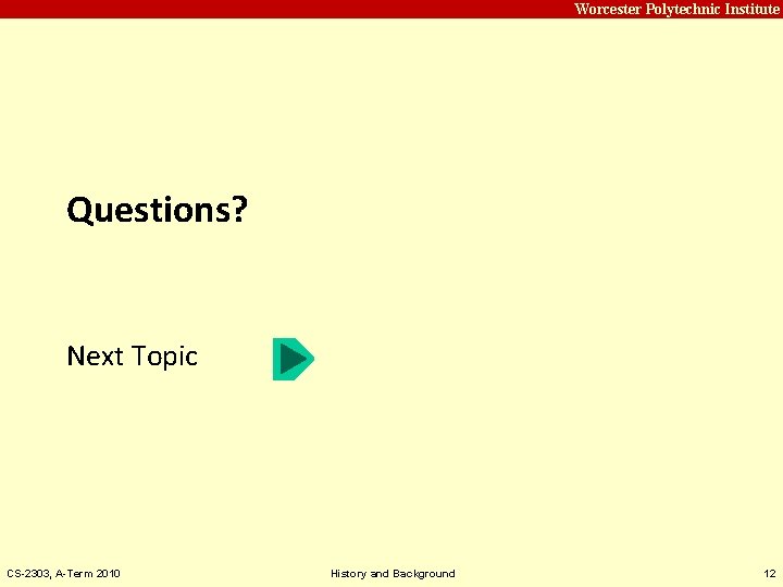 Carnegie Mellon Worcester Polytechnic Institute History and Background