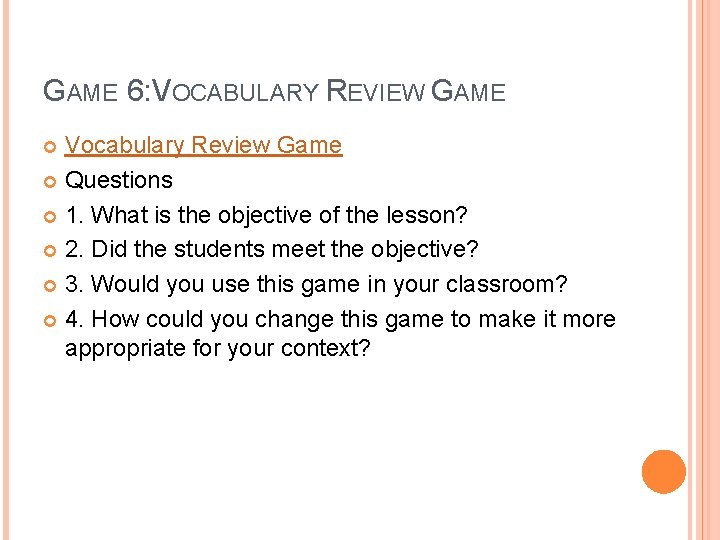 GAMES IN THE LANGUAGE CLASSROOM Katie Bain English