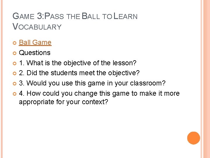 GAMES IN THE LANGUAGE CLASSROOM Katie Bain English