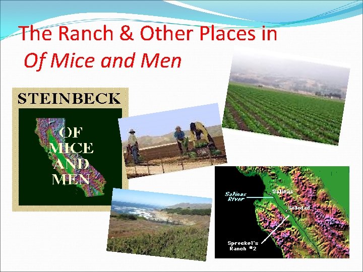 Of Mice and Men by John Steinbeck Of