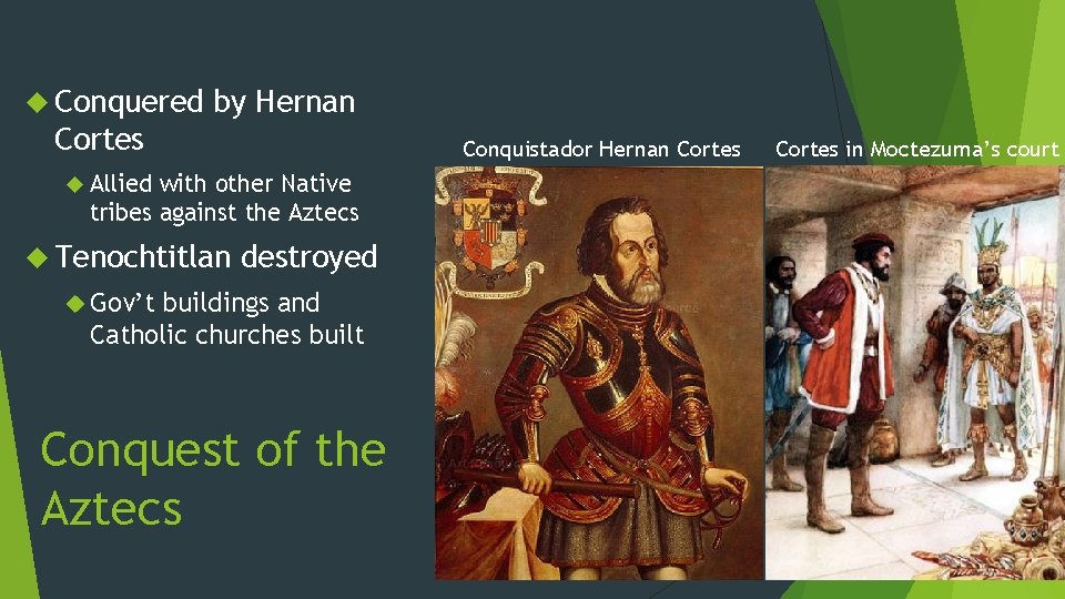 The Spanish Empire and Colonies Conquered by Hernan
