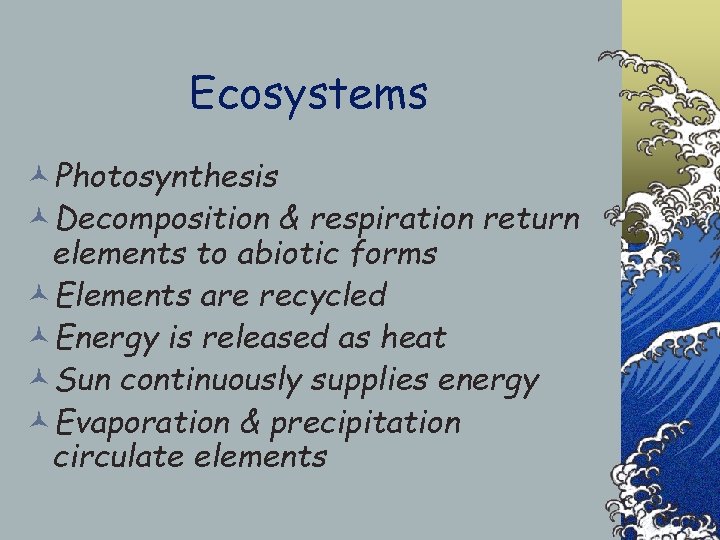 Ecosystems Chapters 55 56 Ecosystems All abiotic factors