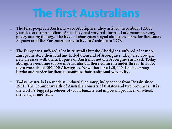 Australia is situated south of Asia between the