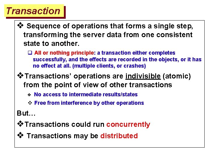 Computer Science 425 Distributed Systems Lecture 21 Transaction