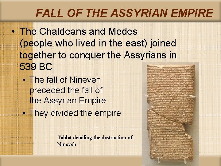 THE ASSYRIAN 700 BC AND PERSIAN 539 BC