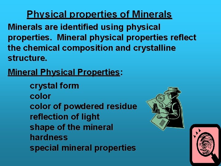Mineral Identification Lab Purpose of Lab to observe