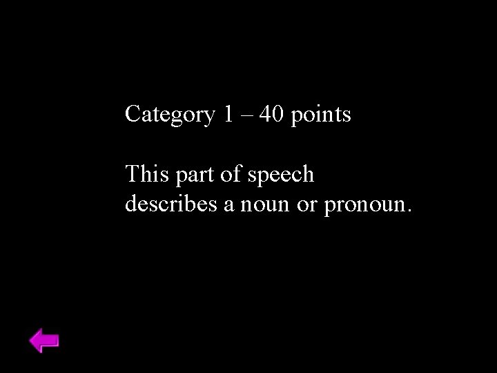 Powerpoint Jeopardy Parts of Speech Subjects Predicates Types