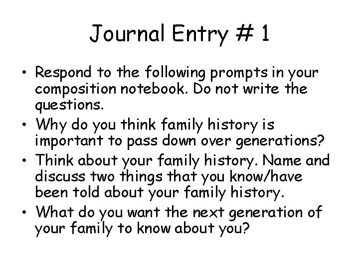 Journal Entries English 10 Get your composition notebook
