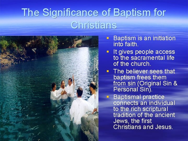 Baptism The Significance of Baptism for Christians Christian