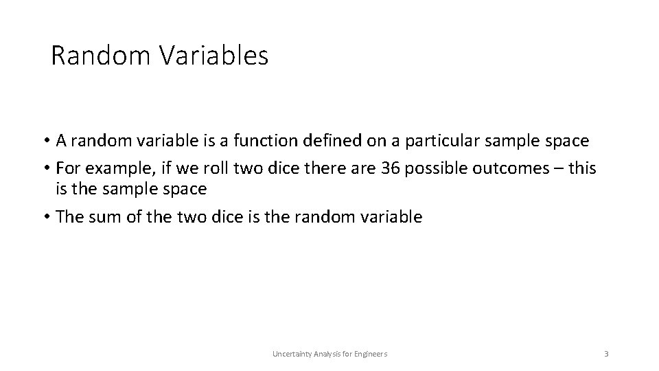 Random Variables RV A numerical description of the