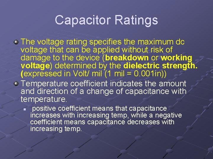 Chapter 9 Capacitors Objectives Describe the basic structure