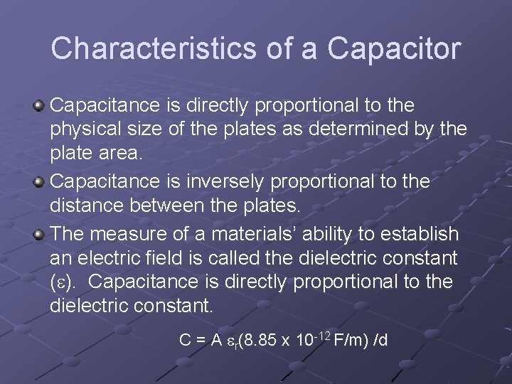 Chapter 9 Capacitors Objectives Describe the basic structure