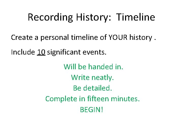 Todays Objectives SWBAT 1 Use a timeline to