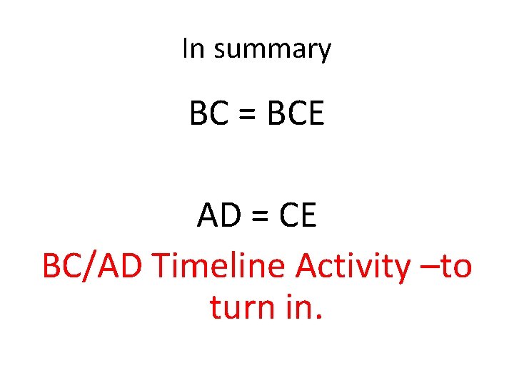Todays Objectives SWBAT 1 Use a timeline to
