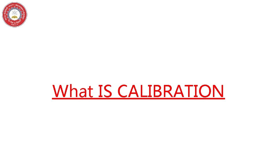 An overview of the INTRODUCTION TO VALIDATION CALIBRATION