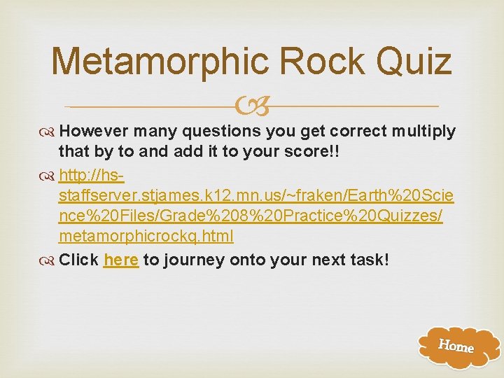 Rocks Webquest By Hannah How it Works For