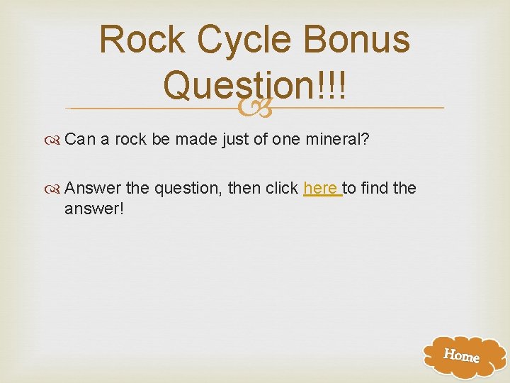 Rocks Webquest By Hannah How it Works For