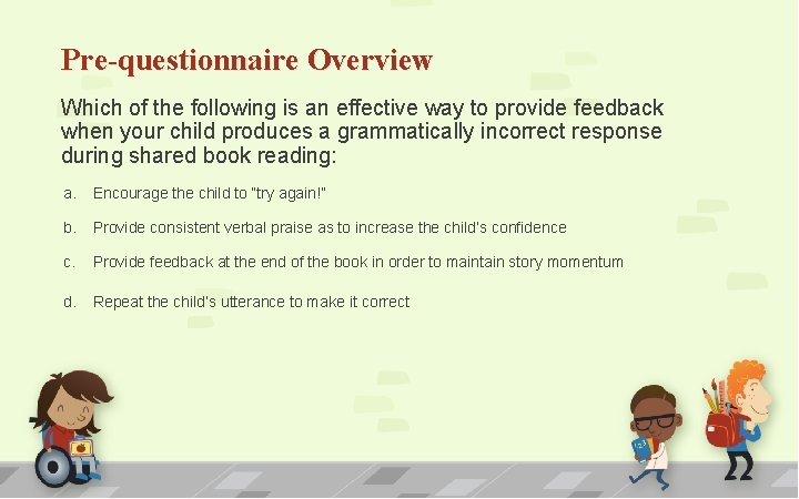 Providing feedback during dialogic reading Targeting language development